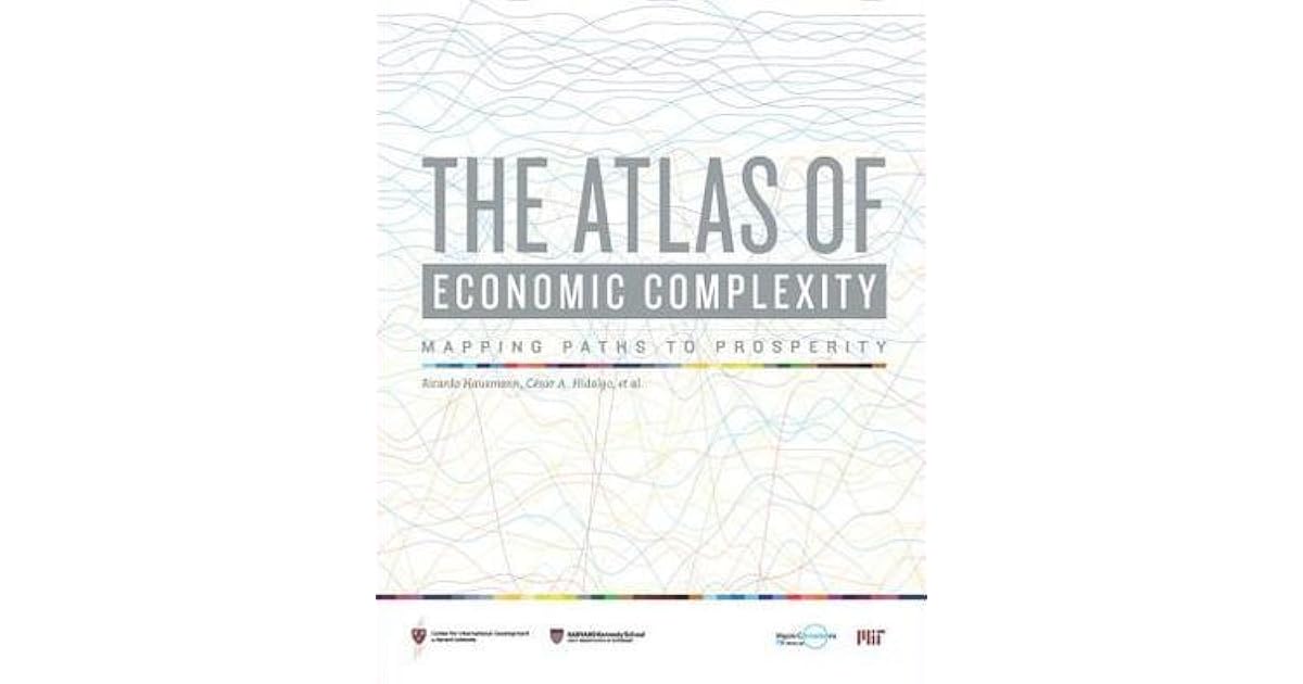 Atlas of Economic Complexity: Mapping Paths to Prosperity by Ricardo ...