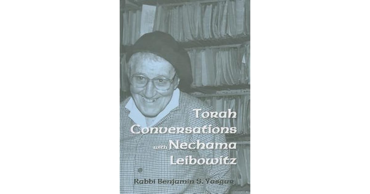 Torah Conversations with Nechama Leibowitz by Benjamin S. Yasgur