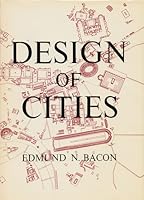 Design of Cities by Edmund N. Bacon
