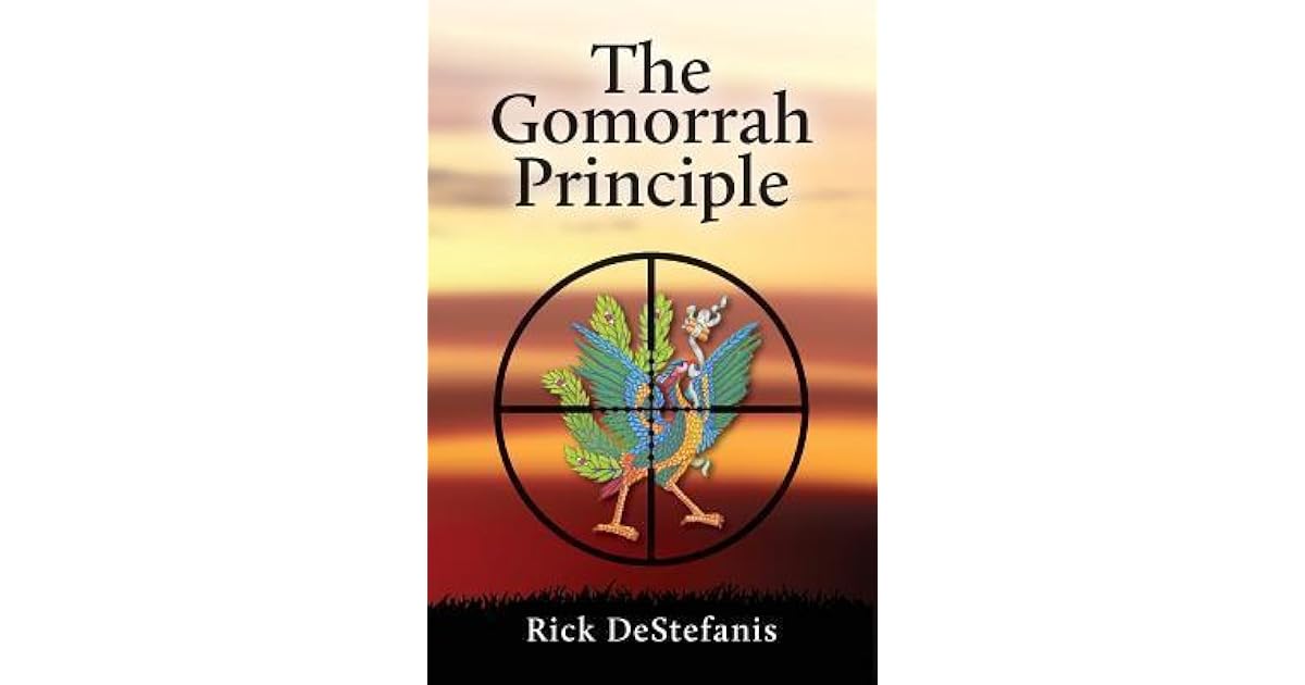 The Gomorrah Principle by Rick DeStefanis