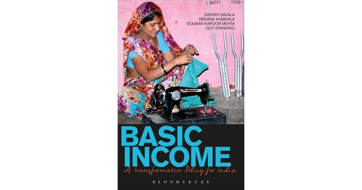 Basic Income: A Transformative Policy for India by Guy Standing
