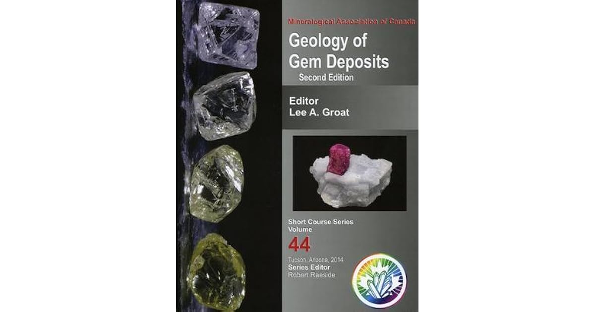 Geology of Gems Deposits - Second Edition by Lee Andrew Groat