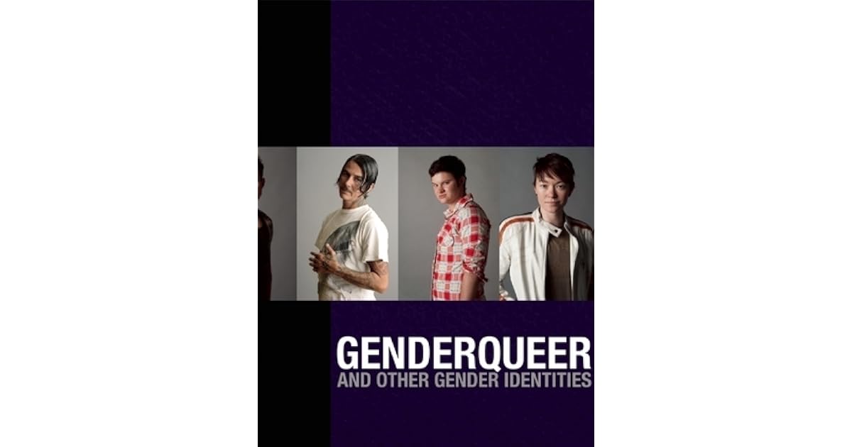 Genderqueer: And Other Gender Identities by Dave Naz