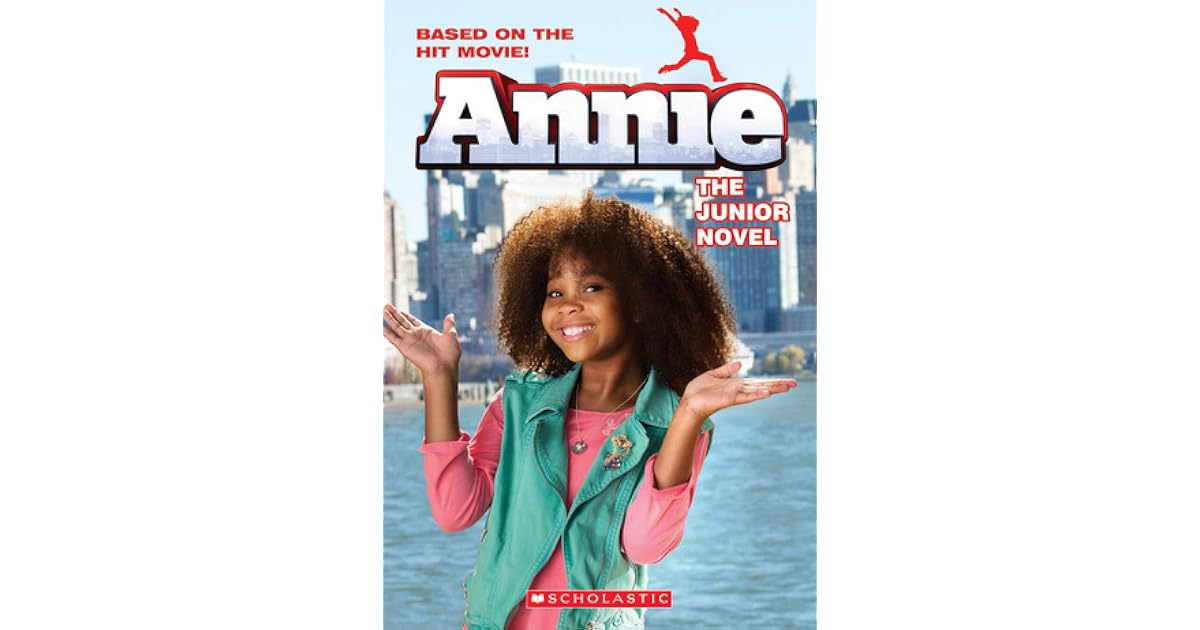 Annie: The Junior Novel by Scholastic Inc.