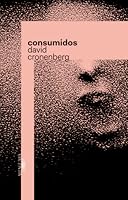 Consumed by David Cronenberg