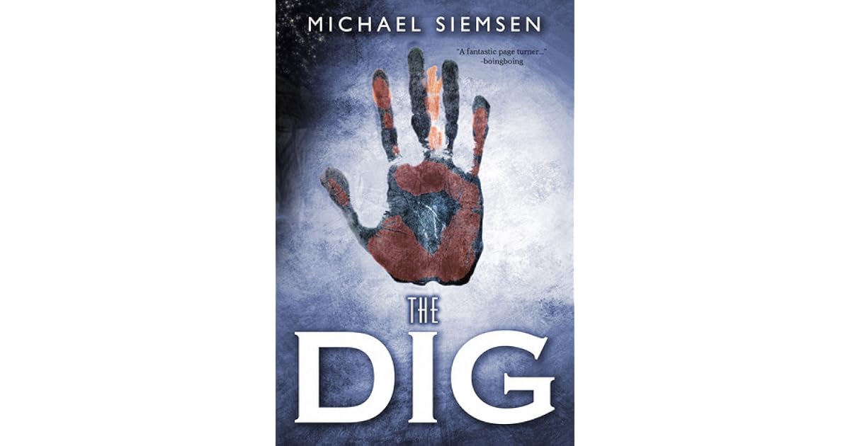 The Dig (Book 1 of the Matt Turner Series) by Michael Siemsen