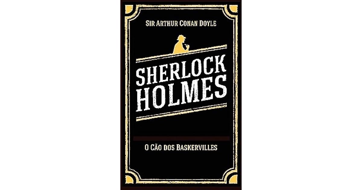 Obra completa Sherlock Holmes - O Cão dos Baskervilles by Arthur Conan Doyle
