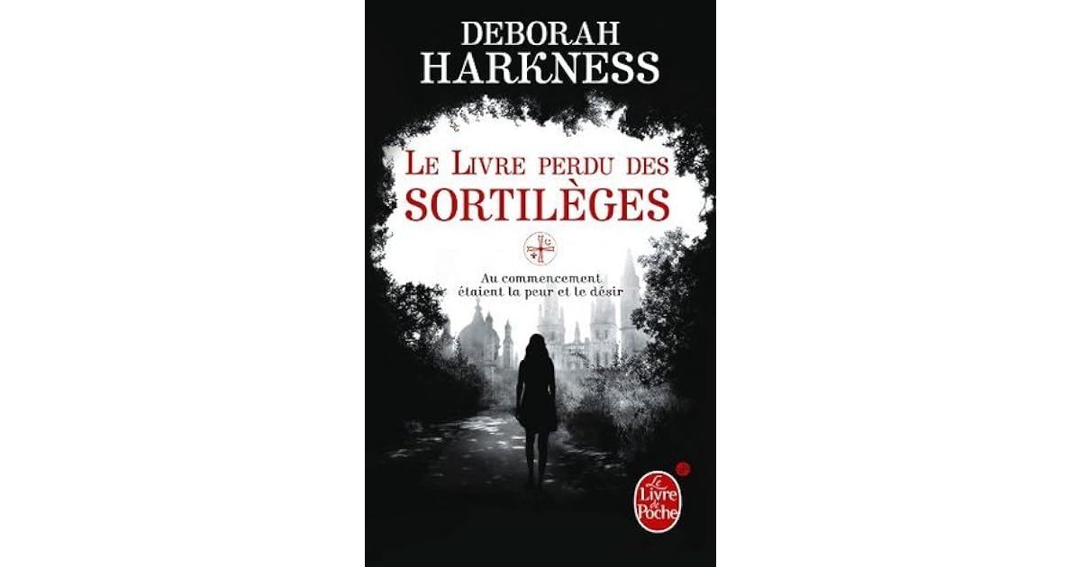 Le livre perdu des sortilèges by Deborah Harkness