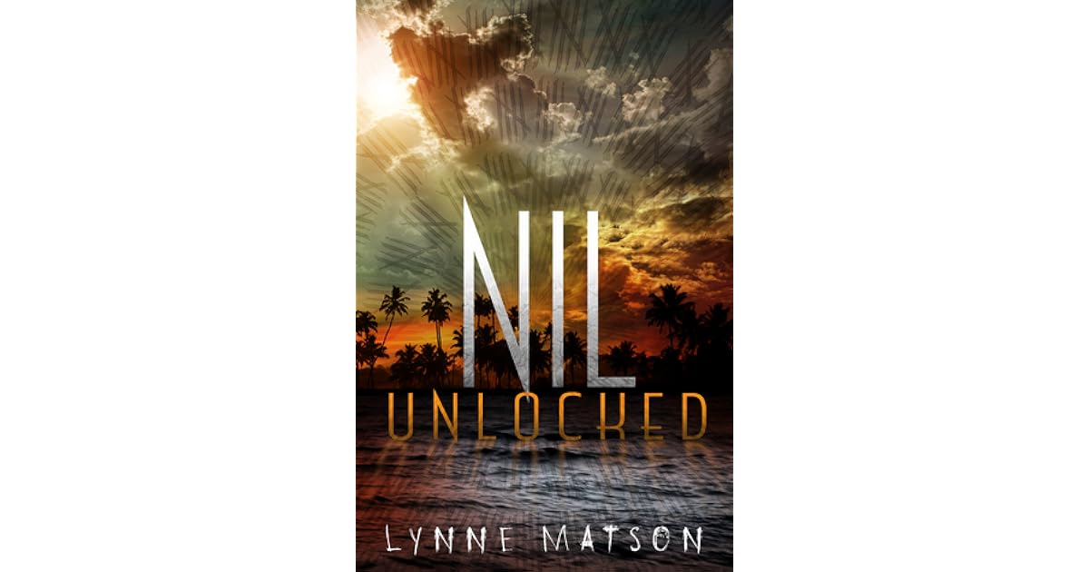 Nil Unlocked (Nil, #2) by Lynne Matson