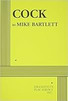 Cock by Mike Bartlett