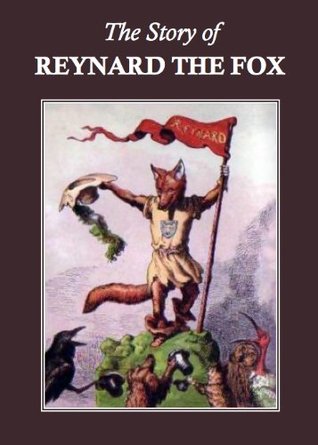 The Story of Reynard the Fox by Willis Pone Hazard