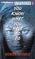 You Know What You Have to Do by Bonnie Shimko