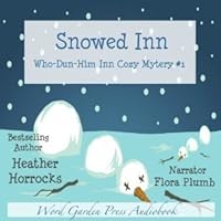 Snowed Inn (Who-Dun-Him Inn #1) by Heather Horrocks