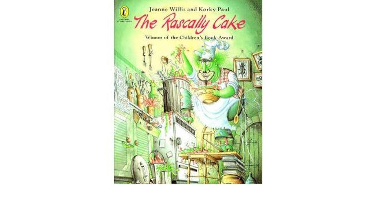 The Rascally Cake by Jeanne Willis
