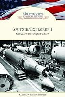 Sputnik/Explorer I: The Race to Conquer Space by Samuel Willard Crompton