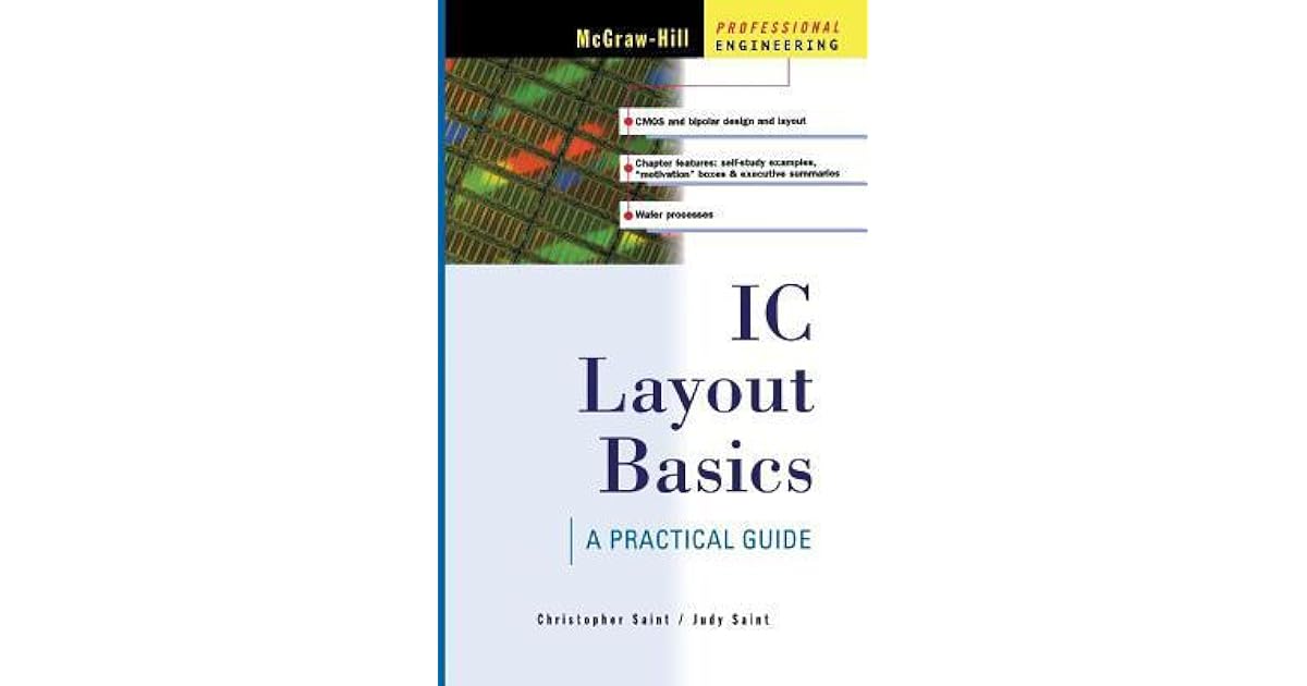 IC Layout Basics: A Practical Guide by Christopher Saint