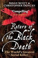 Return of the Black Death: The World's Greatest Serial Killer by ...