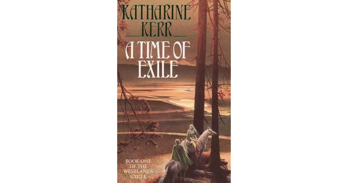 A Time of Exile (Deverry, #5; Westlands, #1) by Katharine Kerr