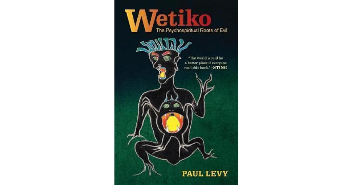 Dispelling Wetiko by Paul Levy