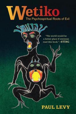 Quote by Paul Levy: “Wetiko is elusive and mercurial, for whatever w...”