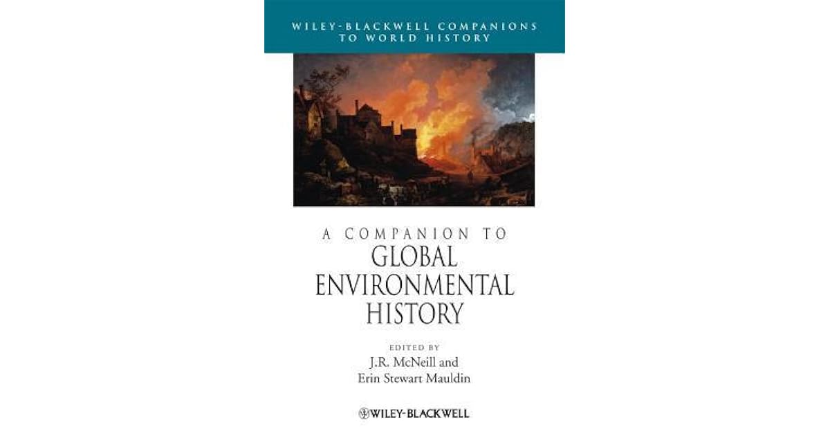 A Companion to Global Environmental History by John Robert McNeill