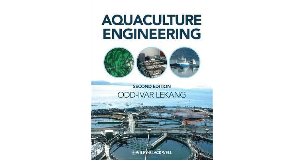Aquaculture Engineering by Odd-Ivar Lekang