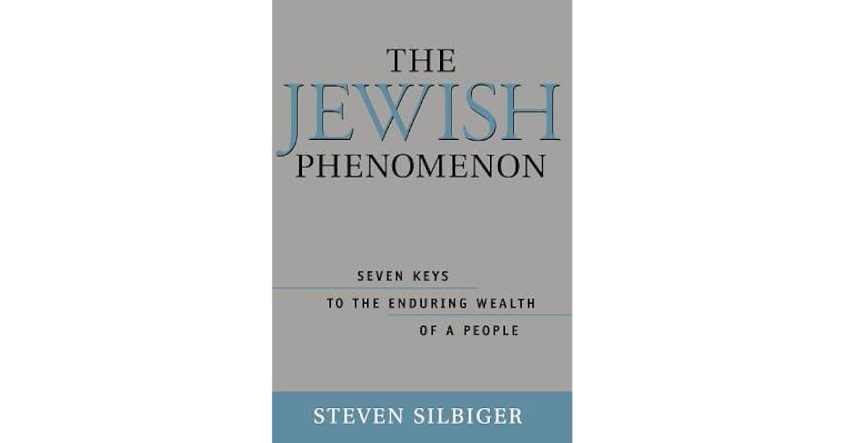 Jewish Phenomenon: Seven Keys to the Enduring Wealth of a People by ...