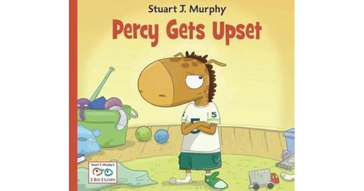 Percy Gets Upset by Stuart J. Murphy