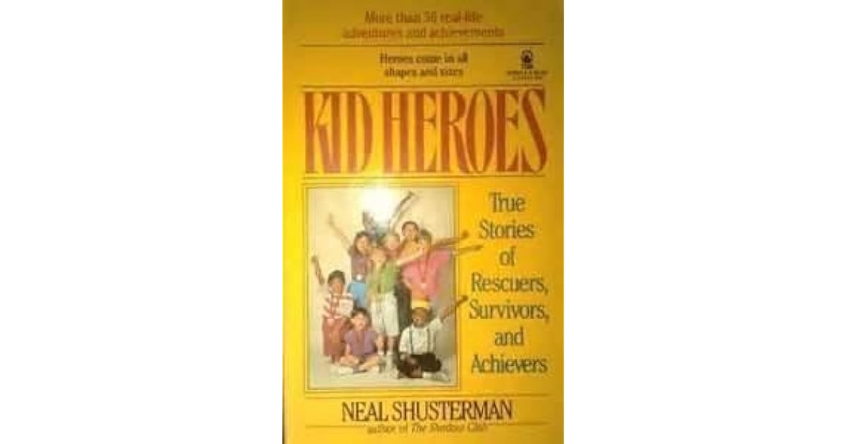 Kid Heroes: True Stories of Rescuers, Survivors, and Achievers by Neal ...