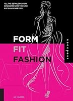Form, Fit, Fashion: All the Details Fashion Designers Need to Know But ...