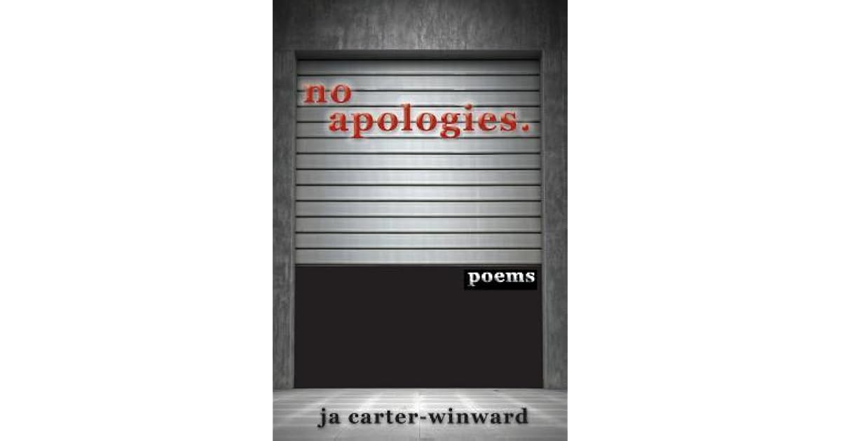 No Apologies by J.A. Carter-Winward