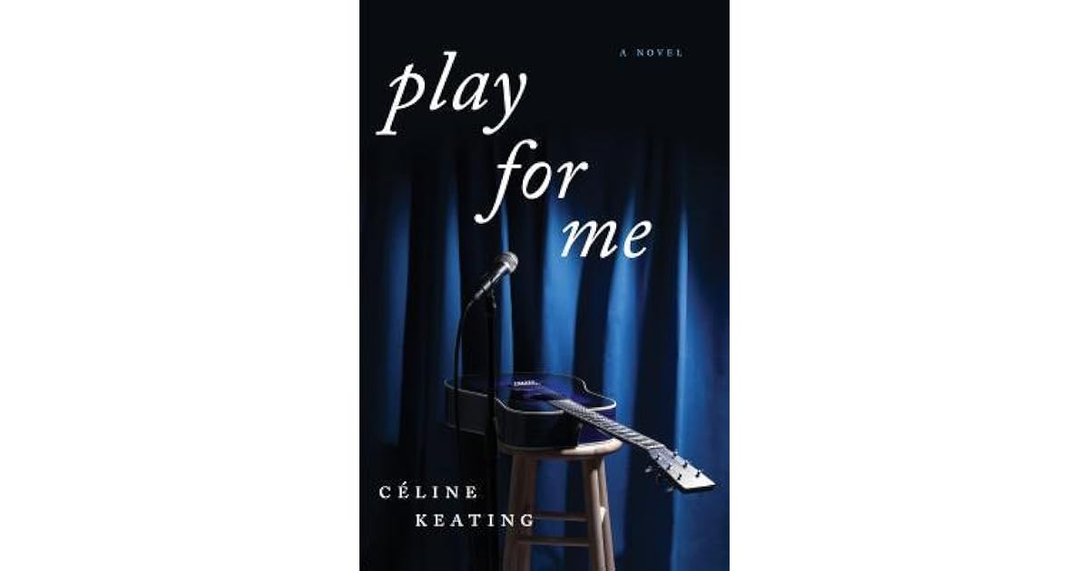 Play for Me by Celine Keating