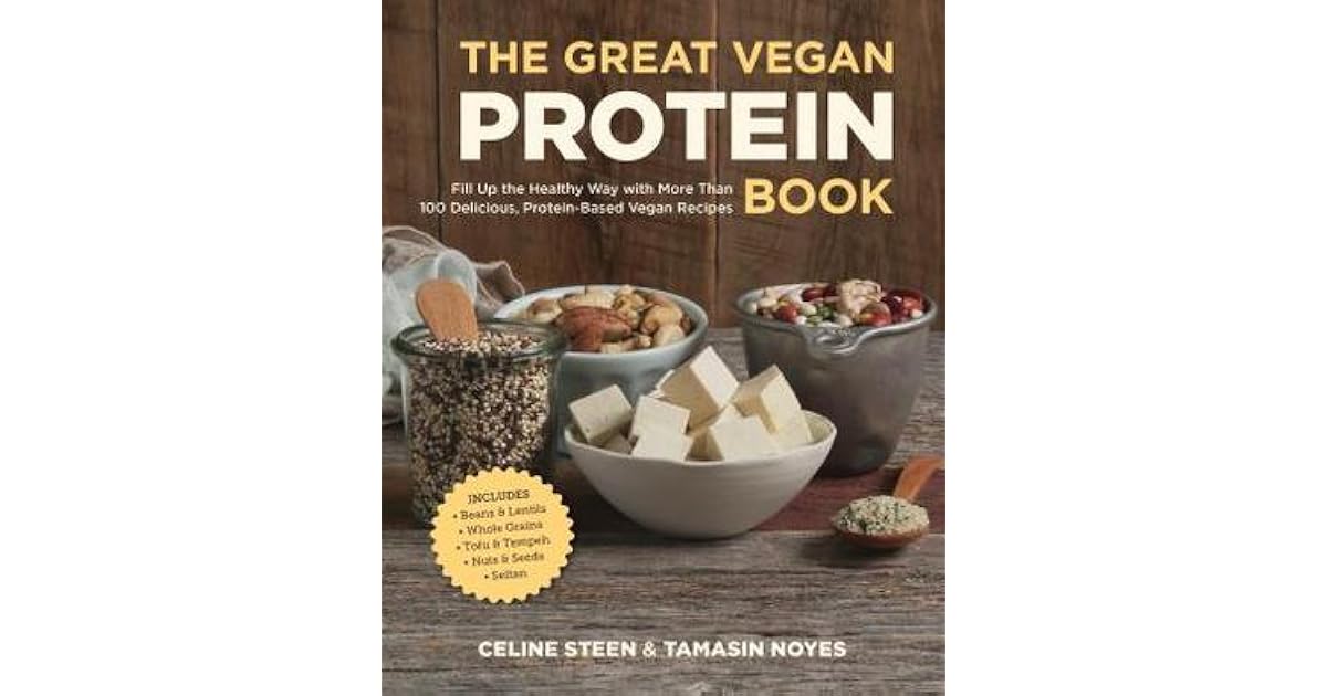 The Great Vegan Protein Book: Fill Up the Healthy Way with More than ...