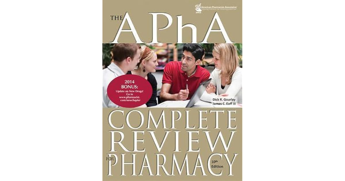 The Apha Complete Review for Pharmacy by Dick R. Gourley