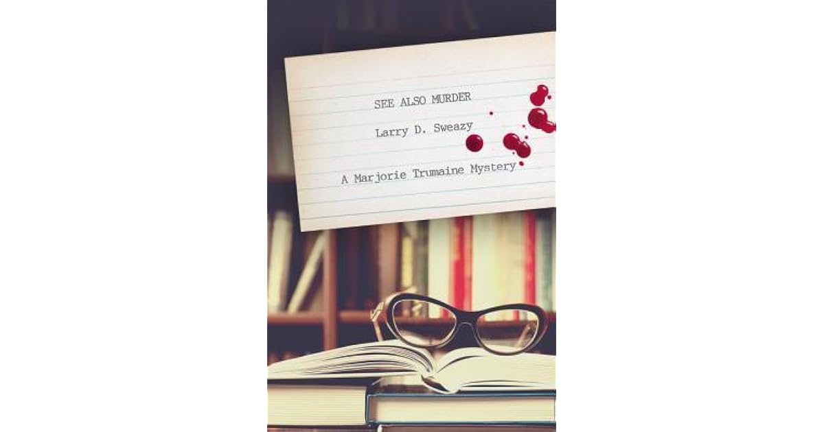 See Also Murder by Larry D. Sweazy