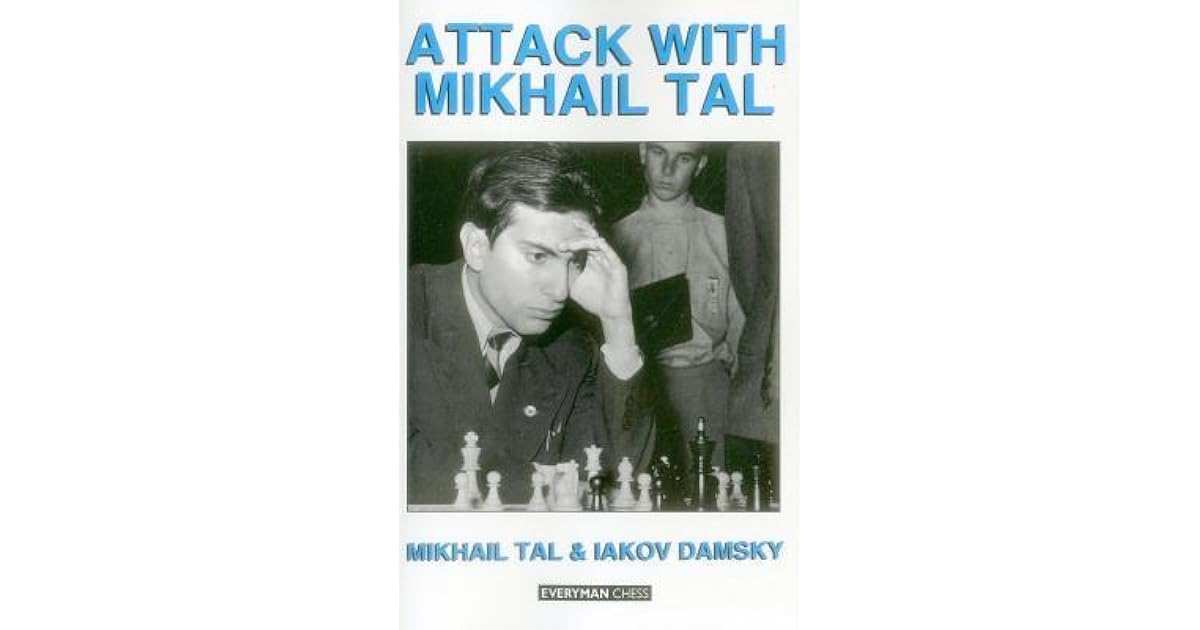 Attack with Mikhail Tal by Mikhail Tal