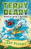 The Last Flight by Terry Deary