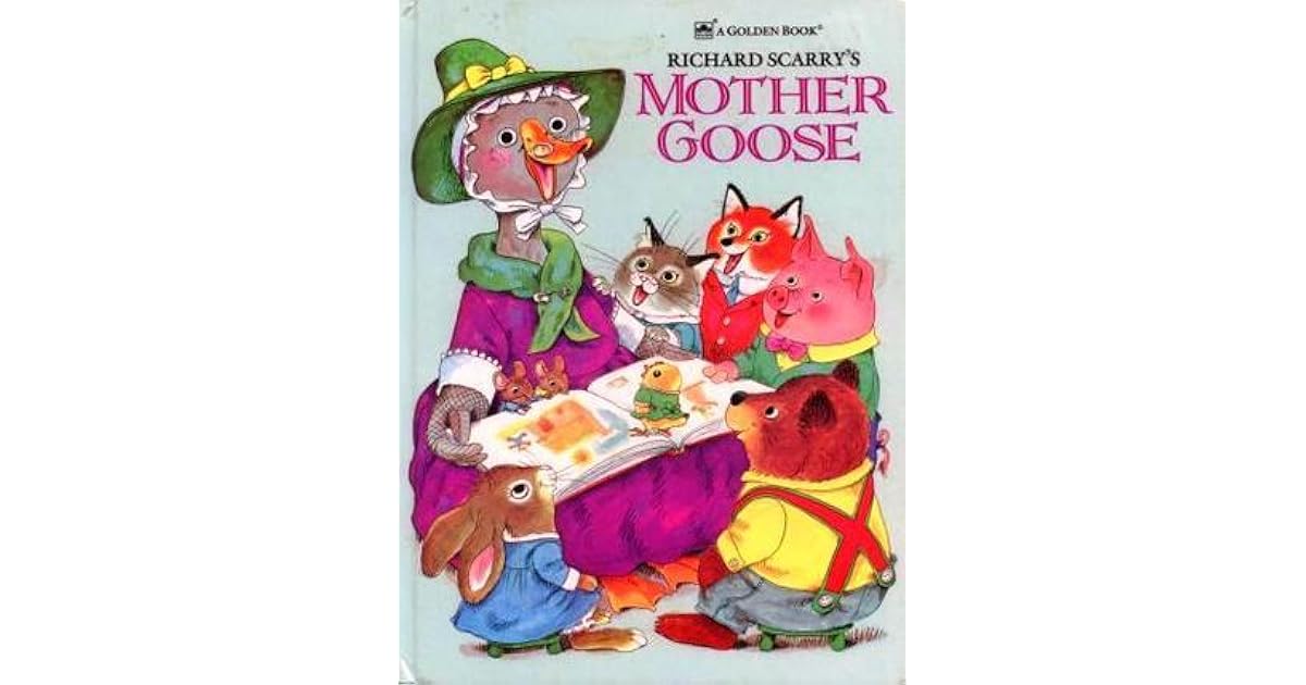 Richard Scarry's Mother Goose by Richard Scarry