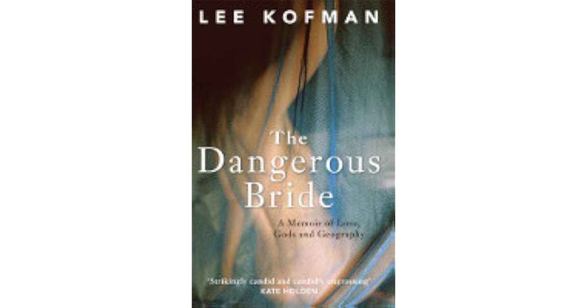 The Dangerous Bride by Lee Kofman