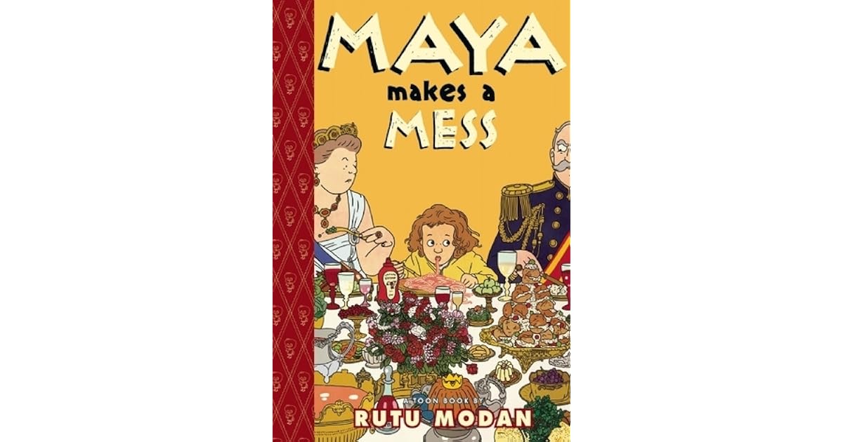 Maya Makes a Mess by Rutu Modan