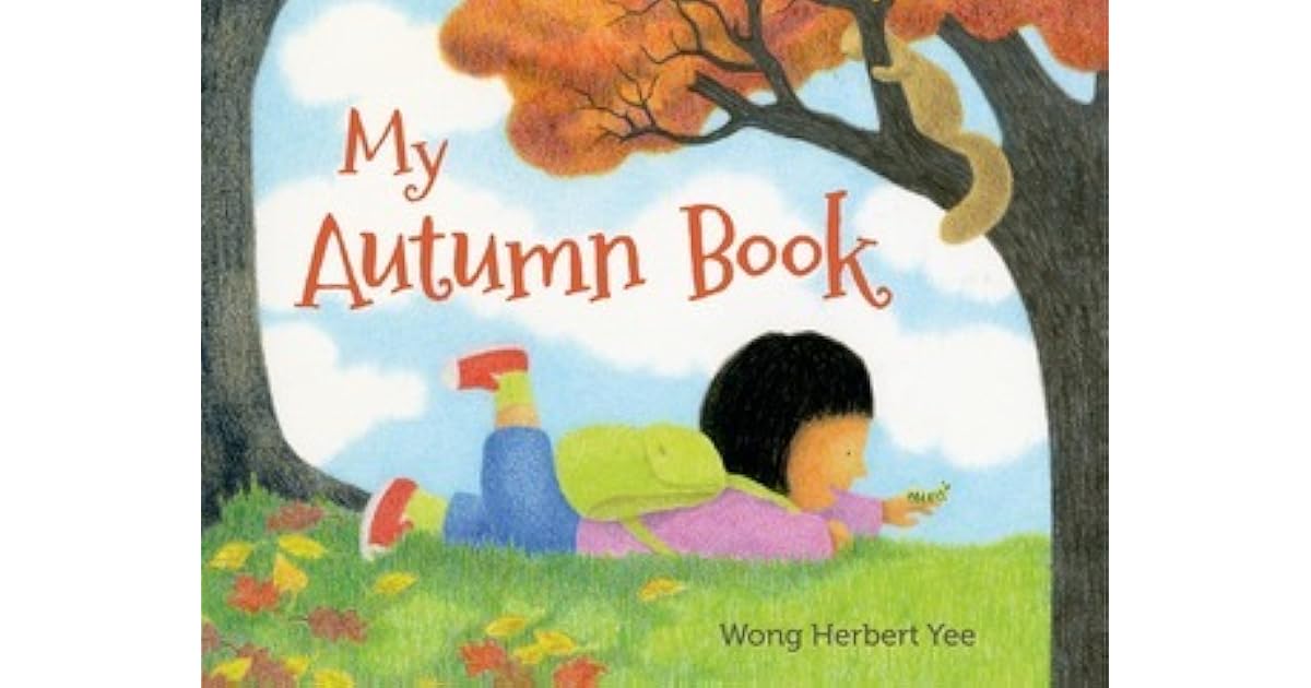 My Autumn Book by Wong Herbert Yee