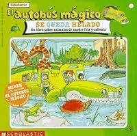 The Magic School Bus Gets Cold Feet: A Book About Hot- and Cold-Blooded ...