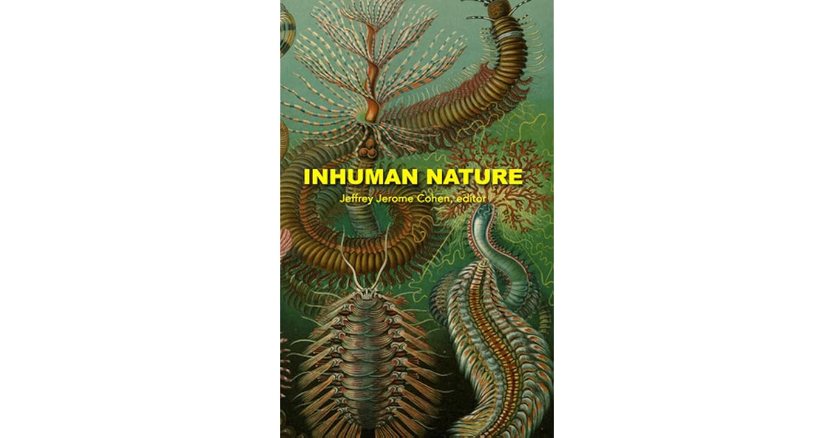 Inhuman Nature by Jeffrey Jerome Cohen