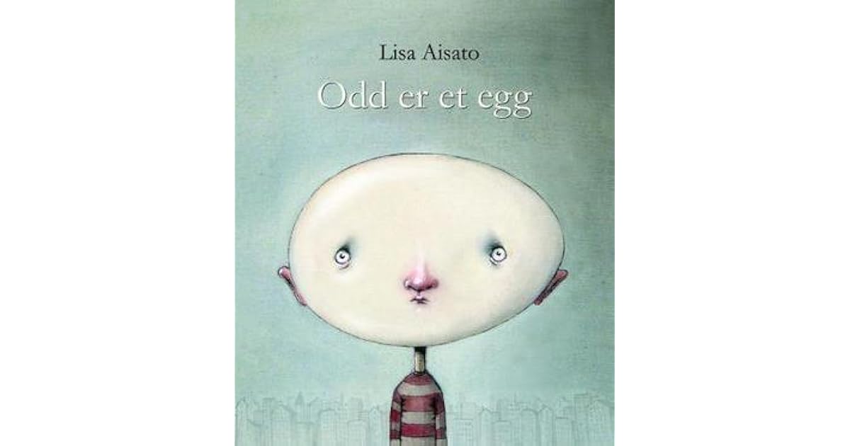 Odd er et egg by Lisa Aisato