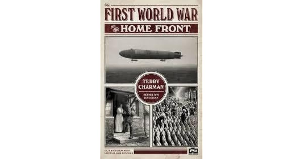 IWM: The First World War on the Home Front by Terry Charman