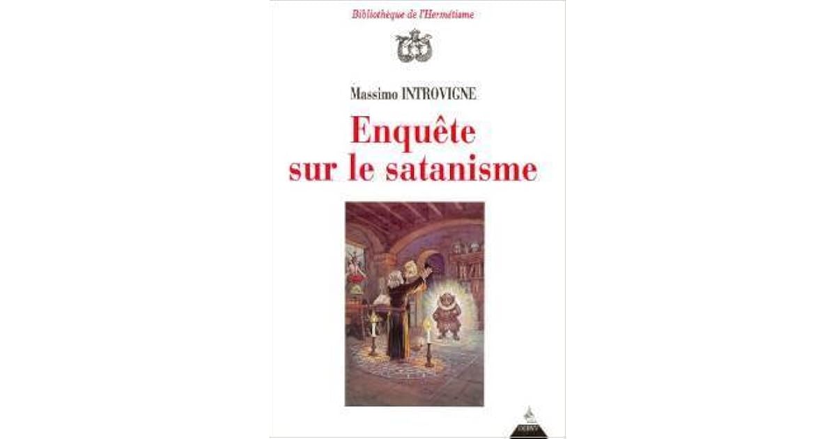 Enquête sur le satanisme by Massimo Introvigne
