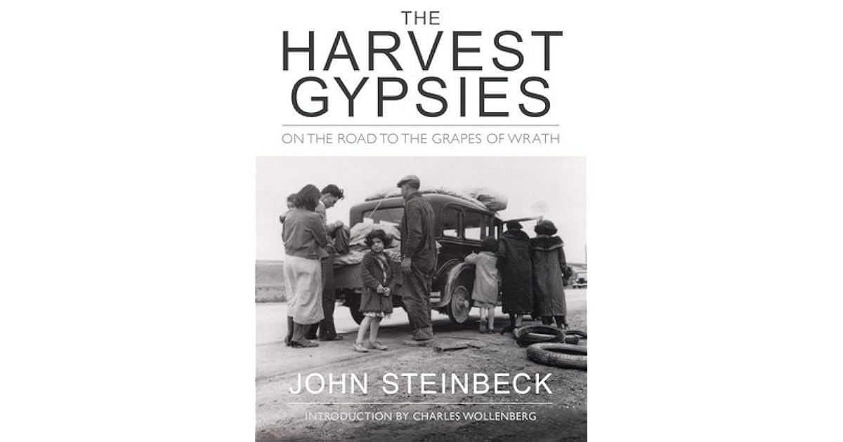 The Harvest Gypsies: On the Road to The Grapes of Wrath by John Steinbeck
