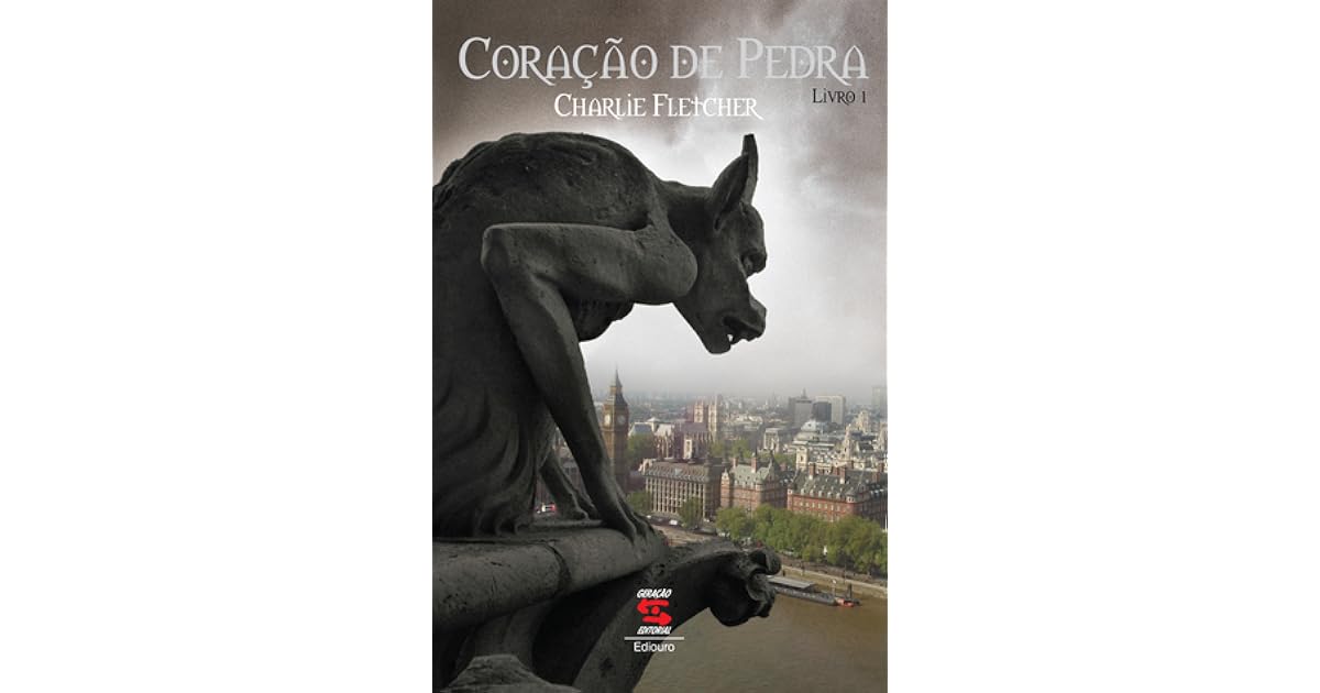 Coração de Pedra (Stoneheart Trilogy, #1) by Charlie Fletcher
