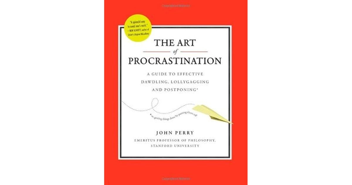 The Art of Procrastination by John R. Perry