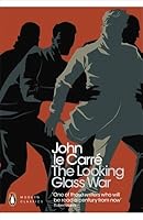 The Looking Glass War (George Smiley, #4) by John le Carré
